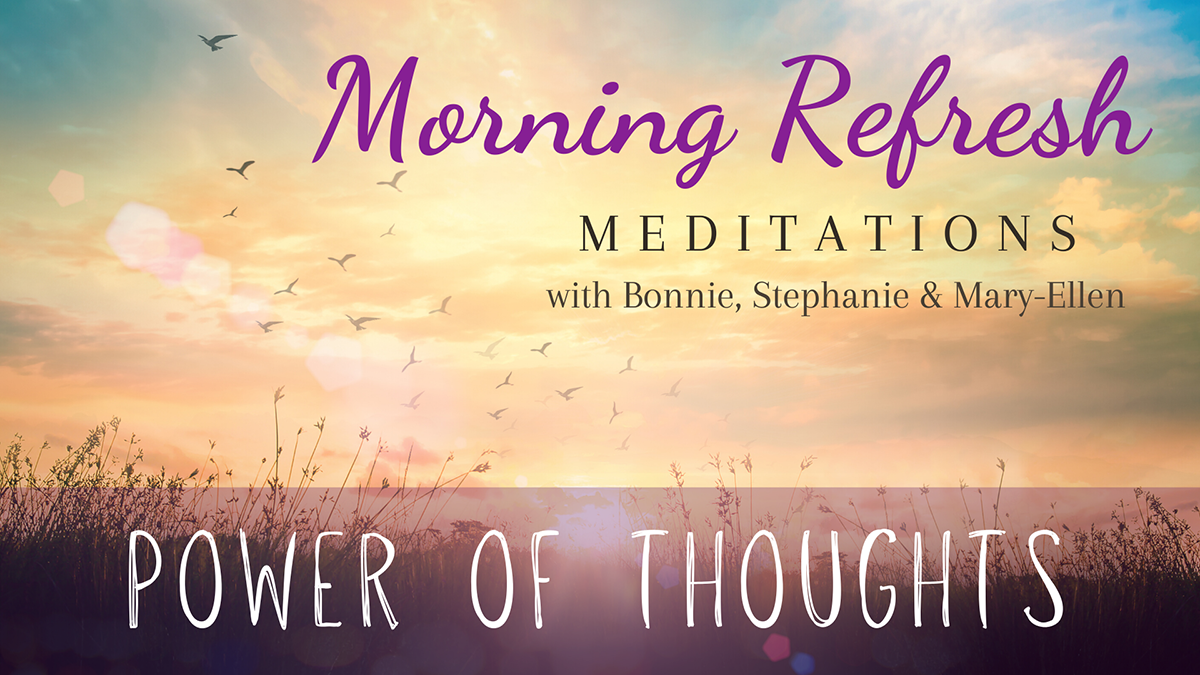 Morning Refresh | The Power of Thoughts - Green Acre