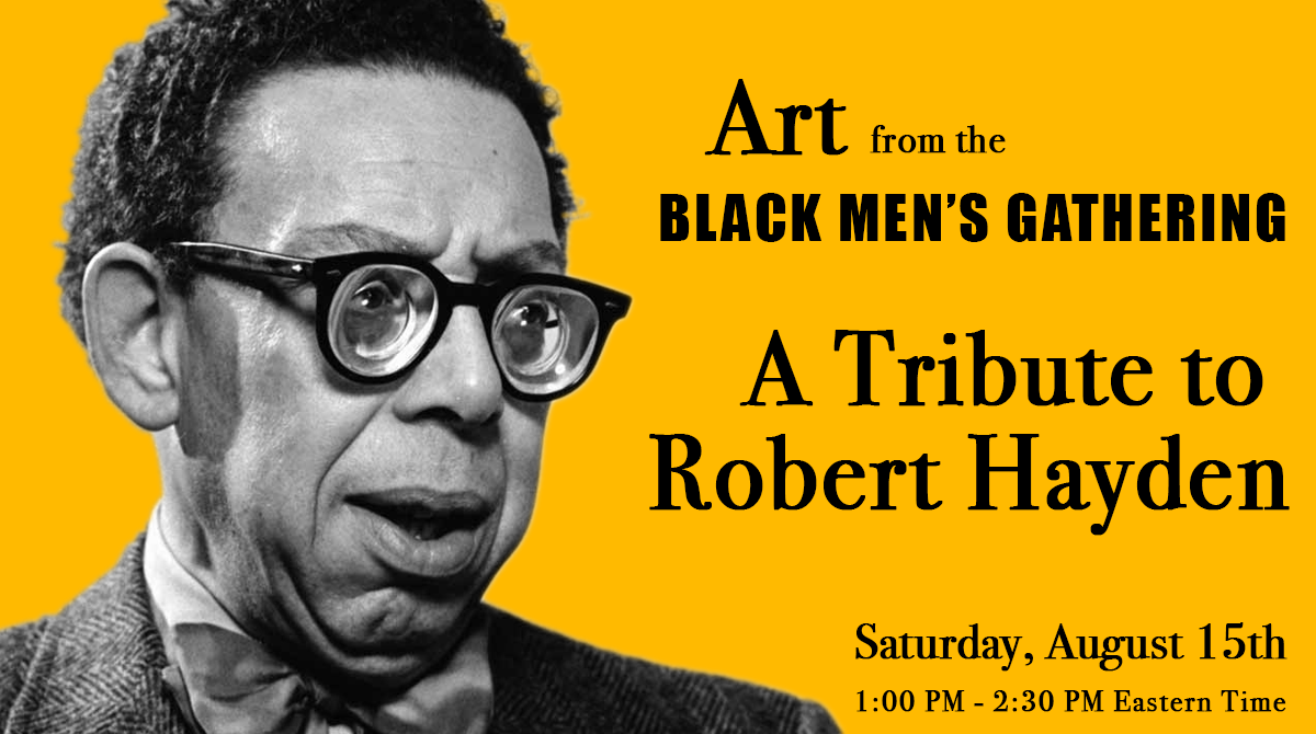 Art from the Black Men’s Gathering: A Tribute to Robert Hayden - Green Acre