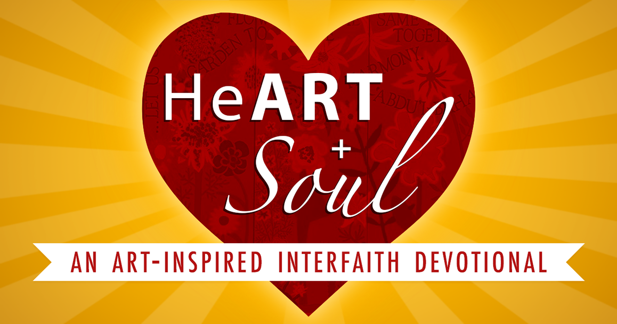 HeART + Soul: An Art-Inspired Interfaith Devotional - Green Acre