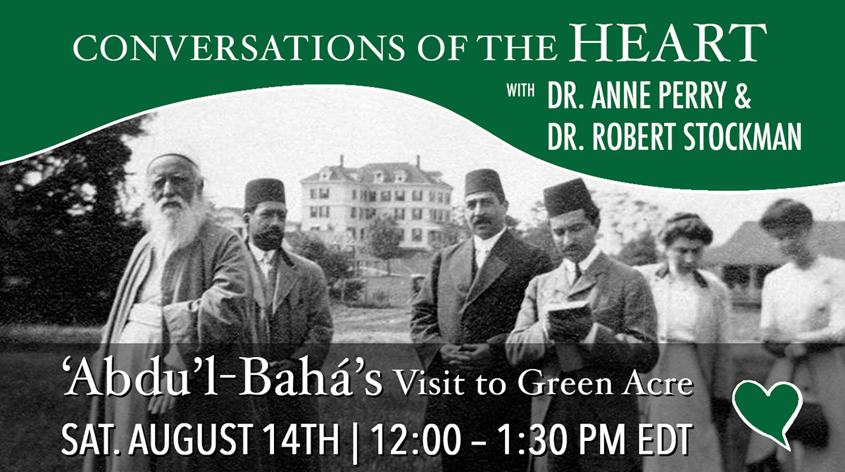 ‘Abdu'l-Bahá’s Visit to Green Acre, the “Acca of the Western World ...