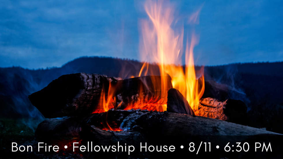Bon Fire at Fellowship - Green Acre